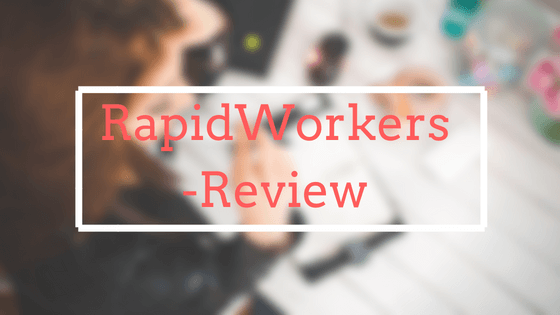 Rapidworkers Review - Is Rapiworkers Really a Legitimate Site?